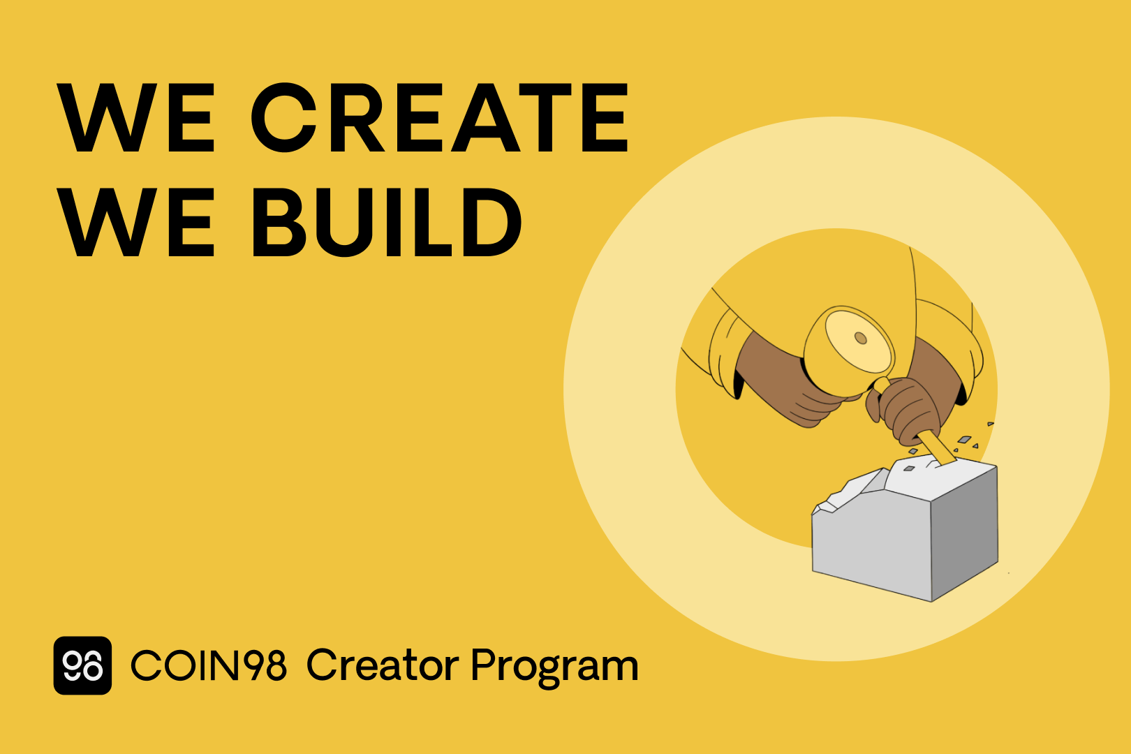 Introducing the Coin98 Creator Program: Create Out Louder